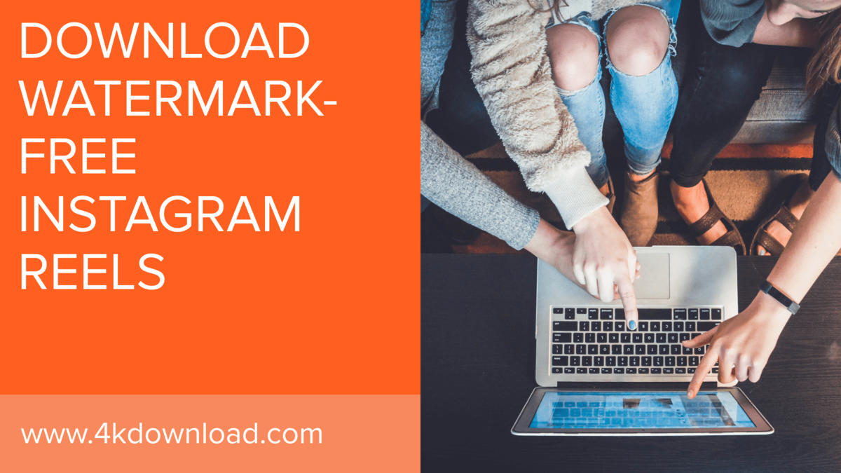 How to Download Watermark-Free Instagram Reels | 4K Download