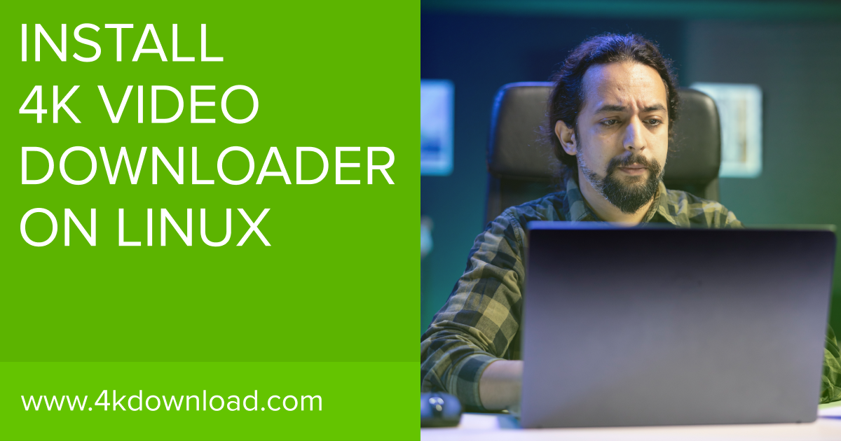 Come Installare le App 4K Download su Linux | 4K Download